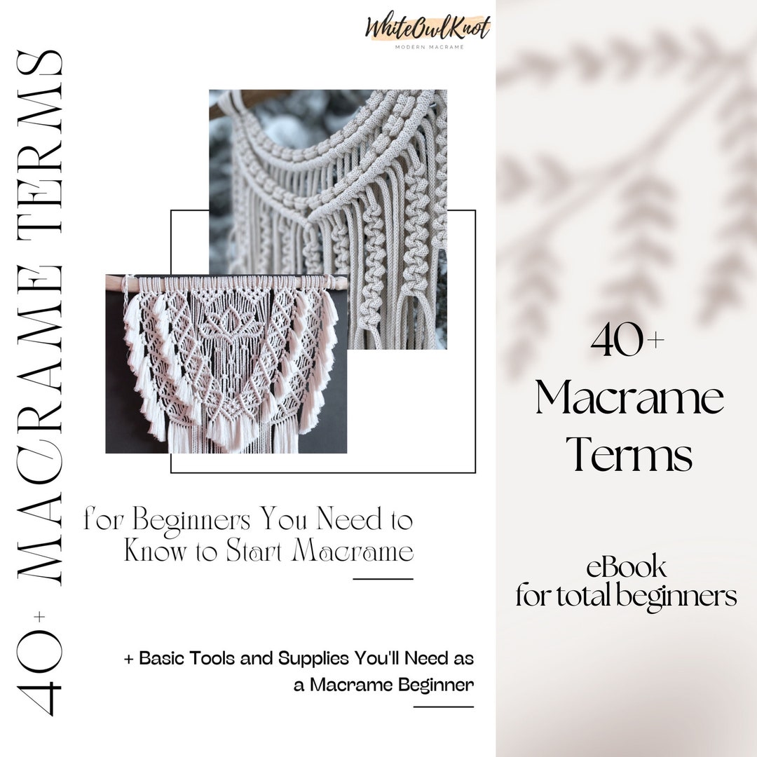 40+ Essential Macrame Terms for Beginners: Learn Basics, Self-teach ...