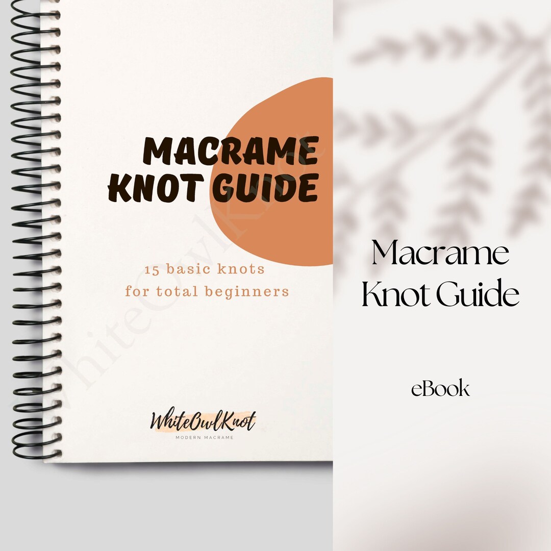 Knot Guide E-book, Self-teaching Macrame Basic Knots, Learn Macrame ...
