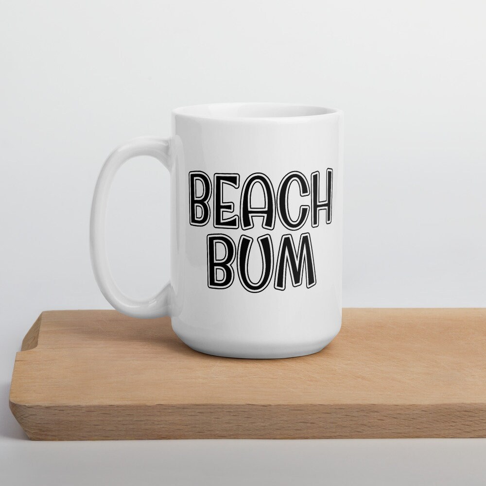 BEACH BUM Mug, Beach Mugs, Funny Coffee Mugs, Surfer Mugs - Etsy