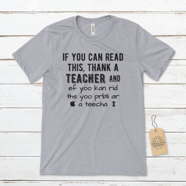 If You Can Read This Thank a Teacher Shirt - Etsy