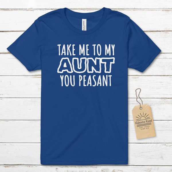 Take Me To My Aunt You Peasant Svg Etsy 3455