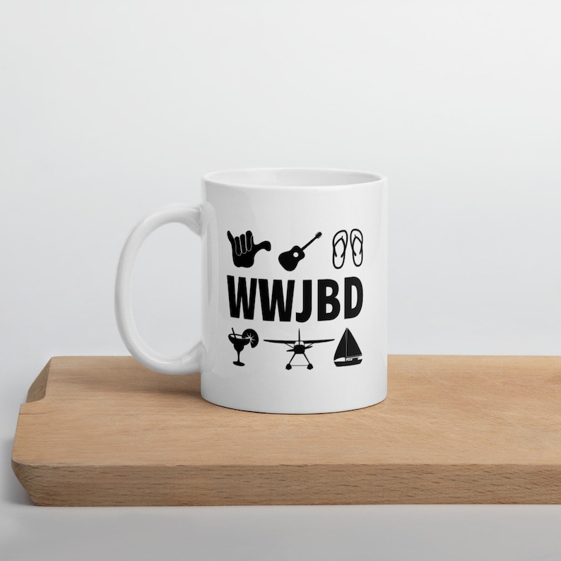 WWJBD Mug, What Would Jimmy Buffett Do, Boat Drinks, It's 5 O'clock Somewhere, Margaritaville ...
