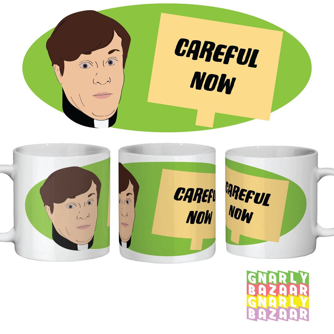 Father Ted Father Dougal Careful Now Protest Funny Irish Hand - Etsy