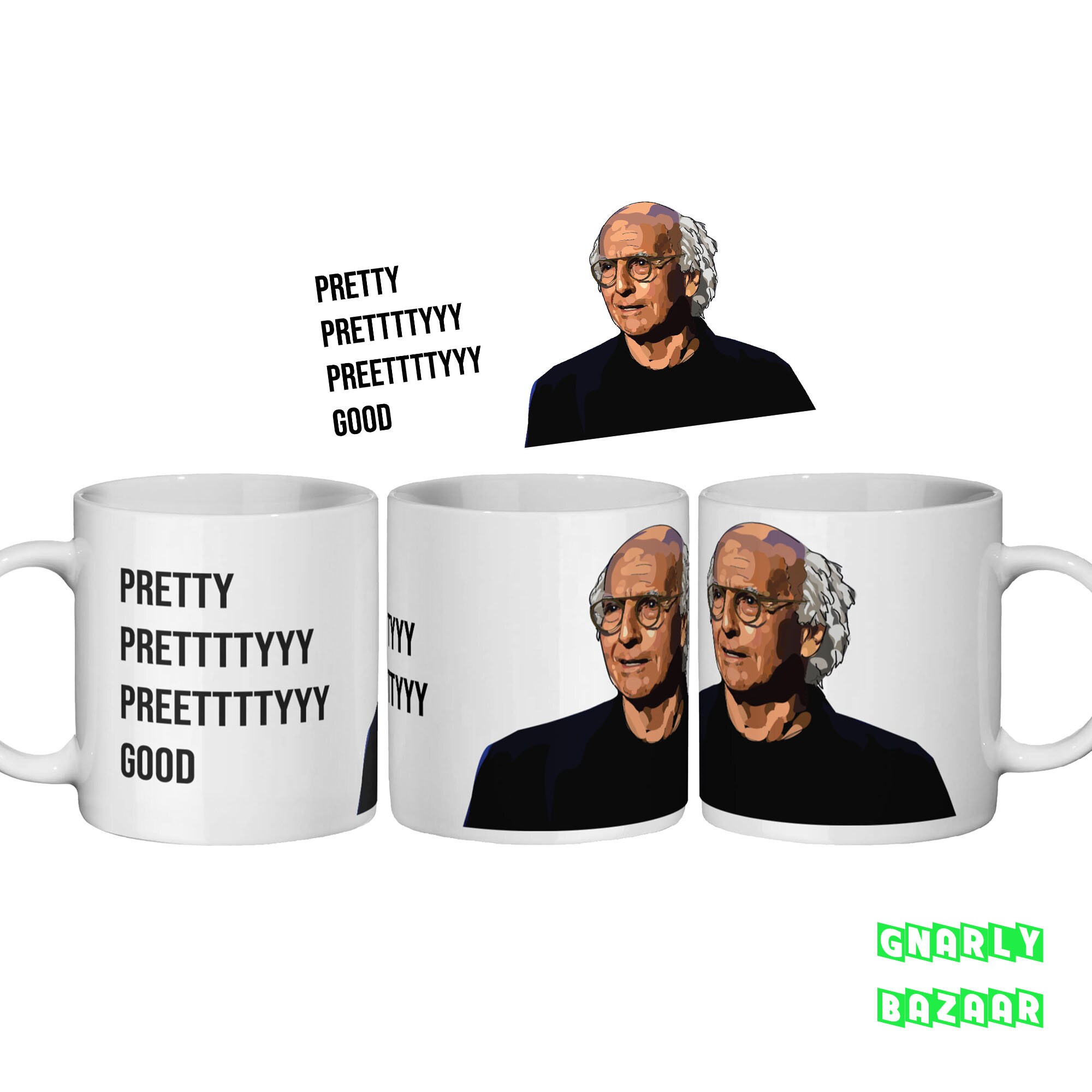 Curb Your Enthusiasm Mug Larry David Pretty Good Catchphrase - Etsy UK
