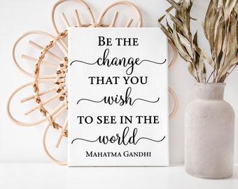 Be the Change You Wish to See in the World Printable - Etsy