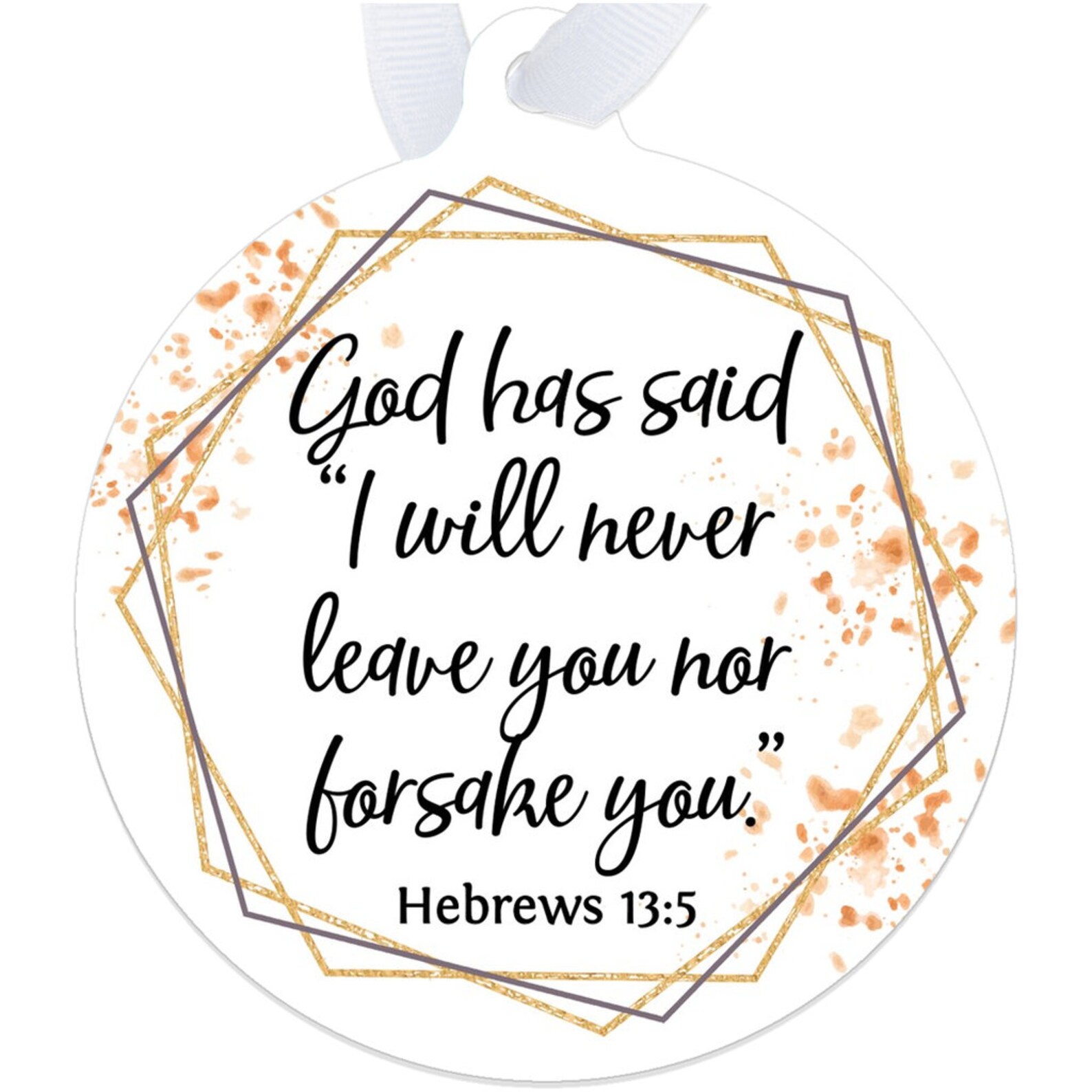 Ornament Hebrews 13:5 God Has Said I Will Never Leave You nor - Etsy