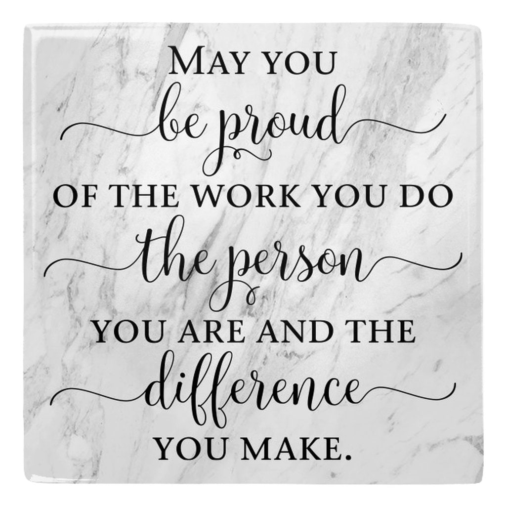 May You Be Proud Of The Work You Do The Person You Are And The | Etsy