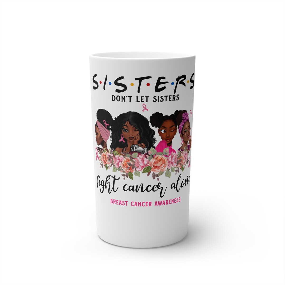 Sisters Fight Cancer Coffee Mugs (3oz, 8oz, 12oz) - Etsy