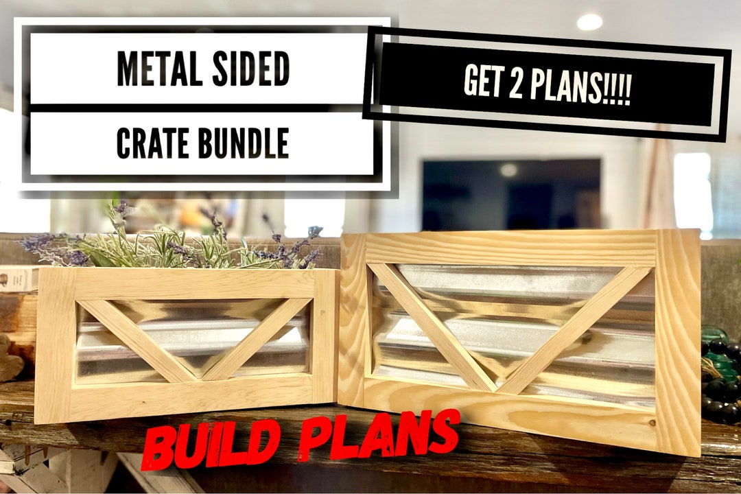 Large and Small Metal Sided Crate Bundle Plans, DIY Metal and Wooden ...