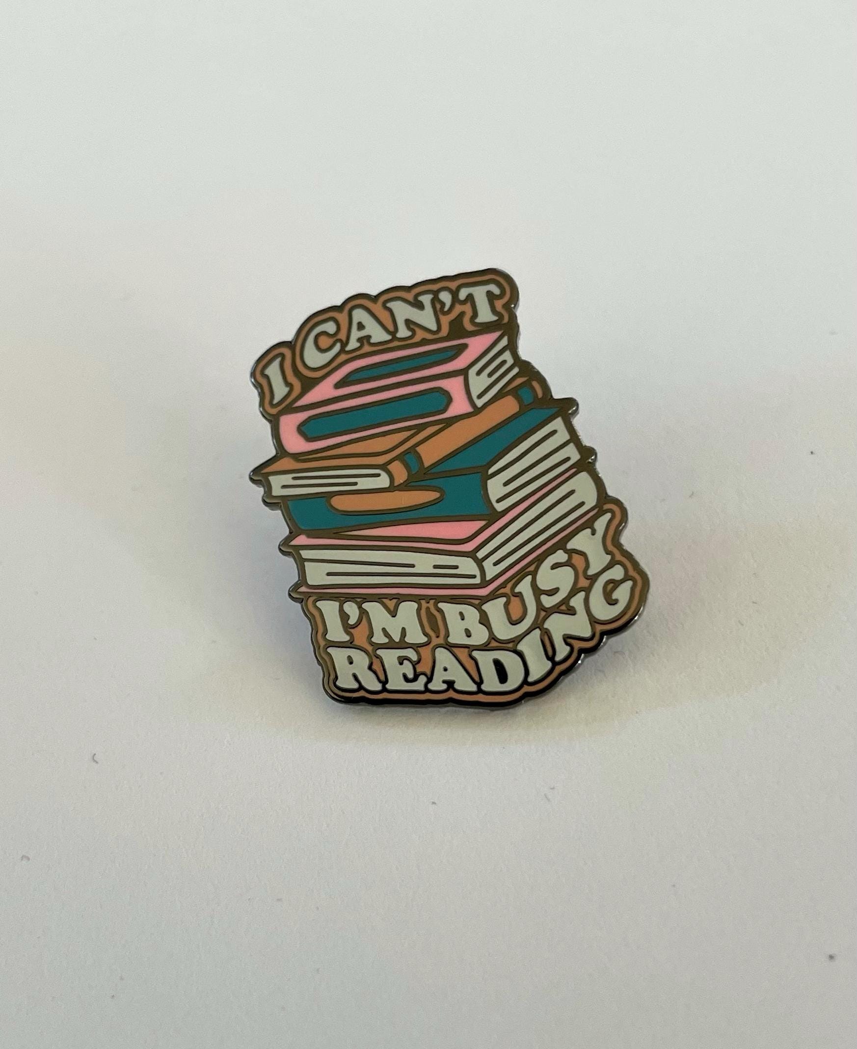 Enamel Pins - Busy Reading Book Lover Funny Quote Enamel Pin - Etsy