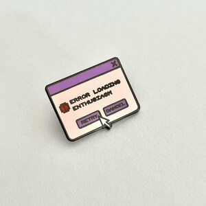 Enamel Pins error Loading Enthusiasm Enamel Pin Quirky Computer Error Dialog Box Collectible ...