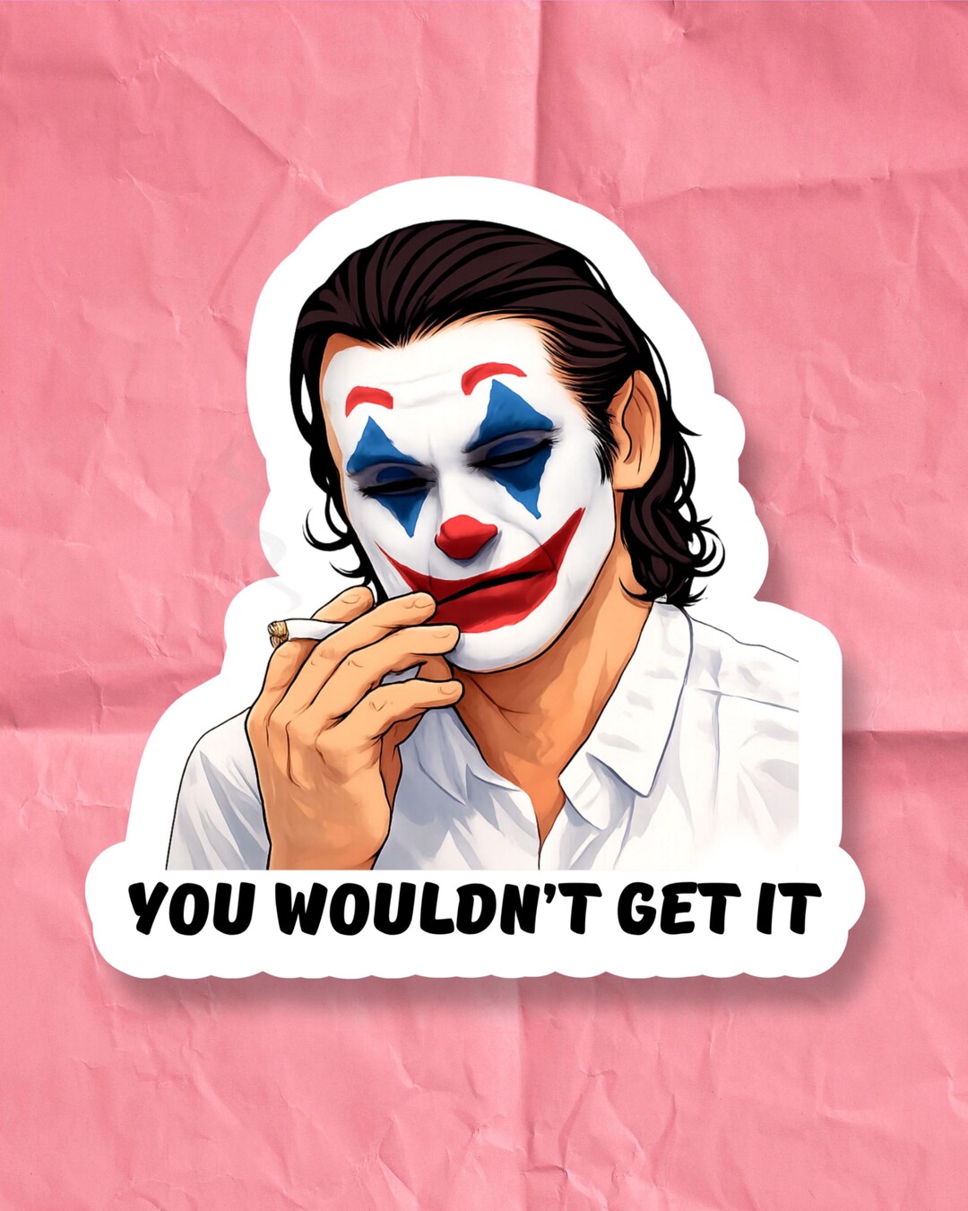 You Wouldn’t Get It Sticker | Cartoon Character Sticker | Waterproof ...
