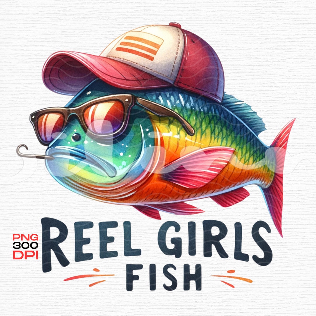 Reel Girls Fish Funny Fishing PNG File, Quirky Cartoon Fish ...