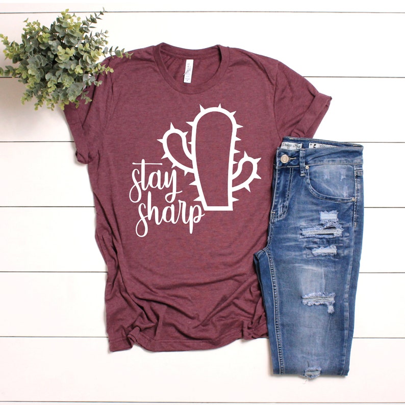 Stay Sharp Cactus Svg Stay Sharp Shirt Stay Sharp Cut File - Etsy