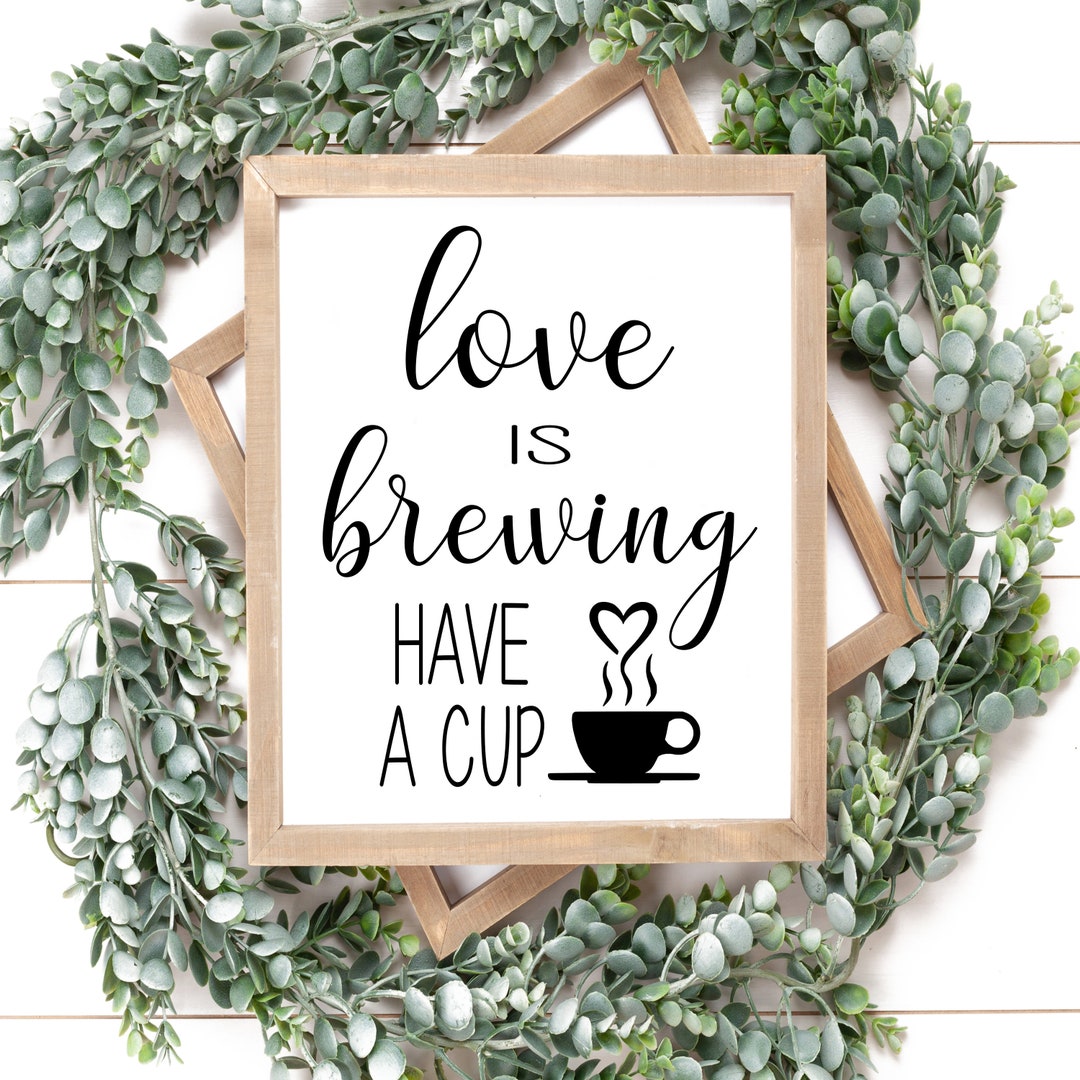Love is Brewing Sign, Wedding Sign, Coffee Bar Sign, Svg, Png, Jpeg ...