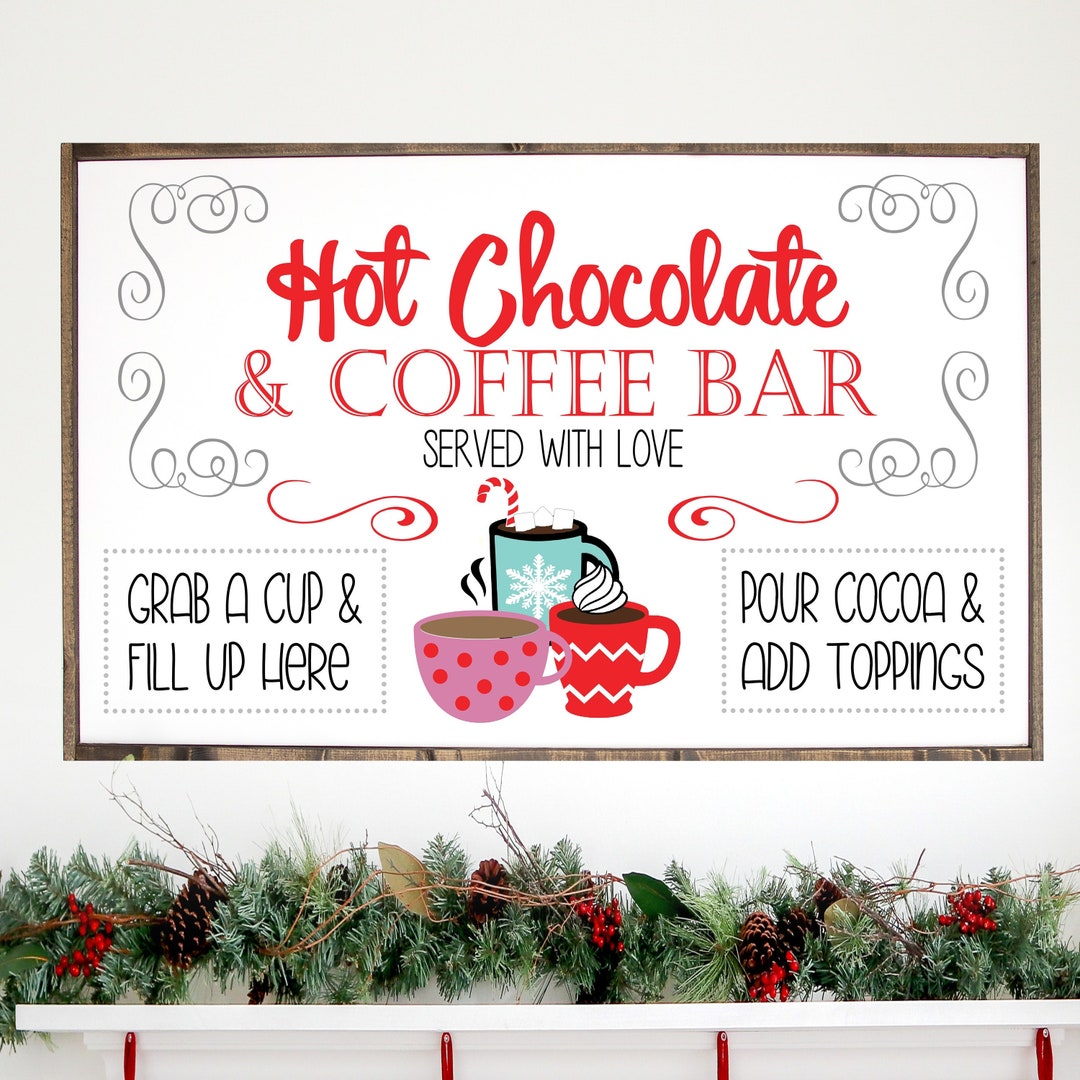 Hot Chocolate and Coffee Bar Digital Design, Holiday Sign Digital ...