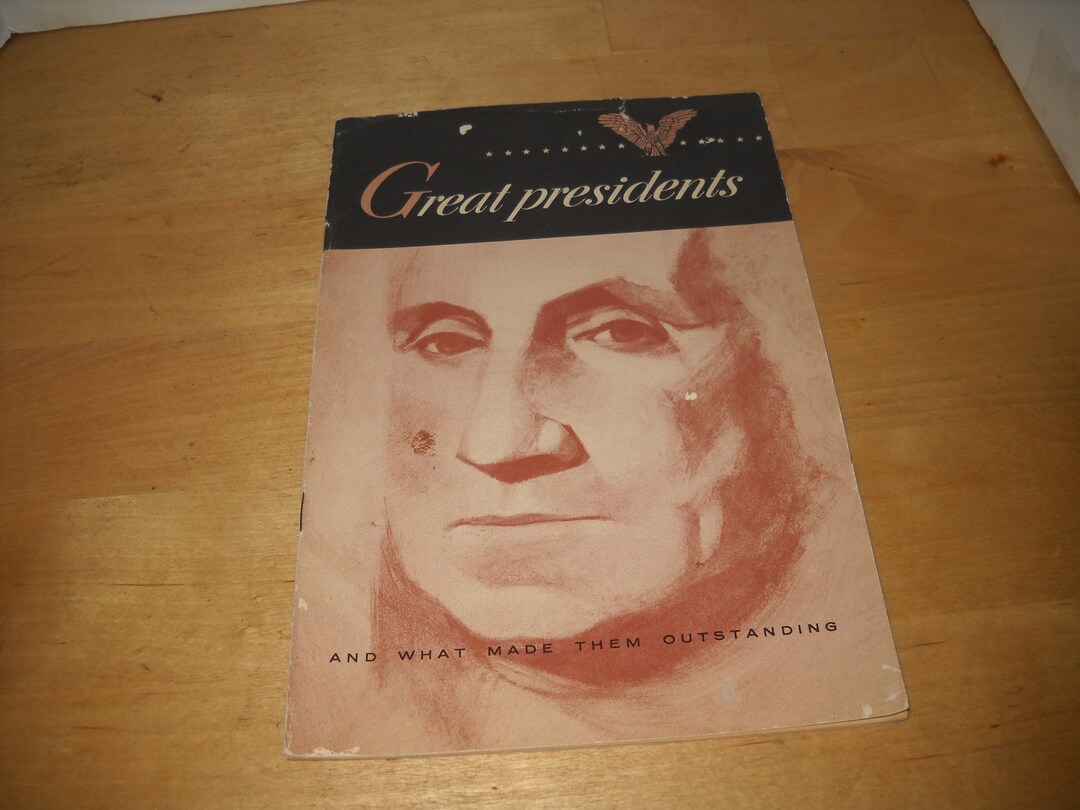 Great Presidents and What Made Them Outstanding Booklet 21 Pages 1957 ...