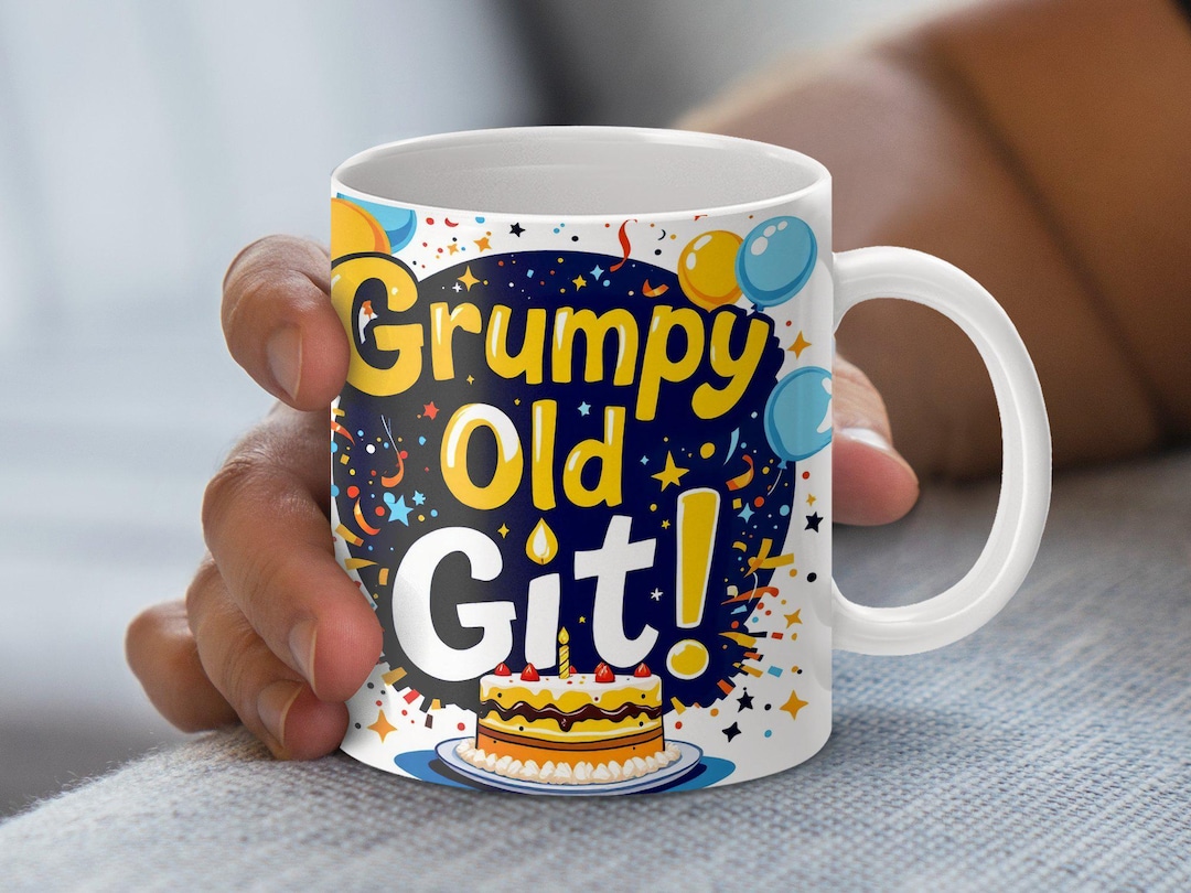 Grumpy Old Git Mug Wrap Design, Birthday Party Mug Design, Digital Download, Humorous Mugs, PNG ...