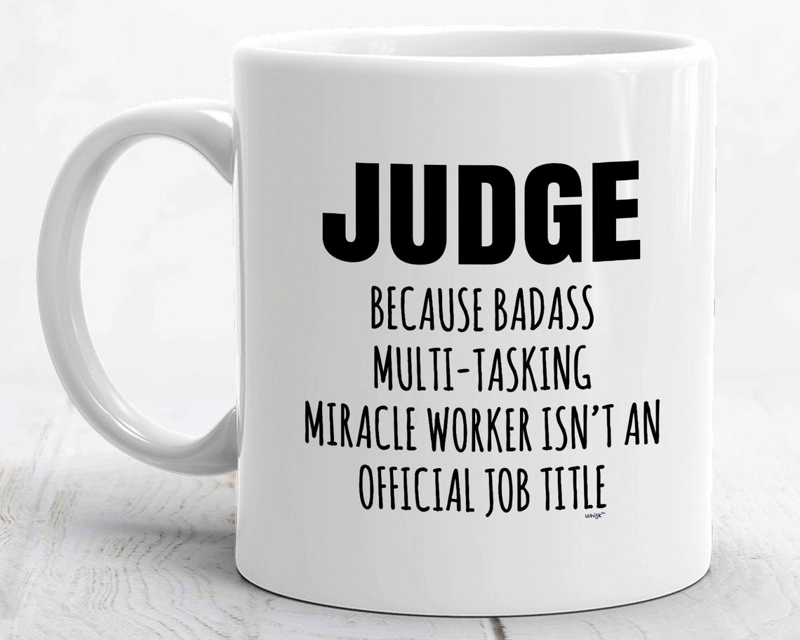 Judge Mug Judge Gifts Judge Coffee Mug Funny Judge Cup Judge | Etsy