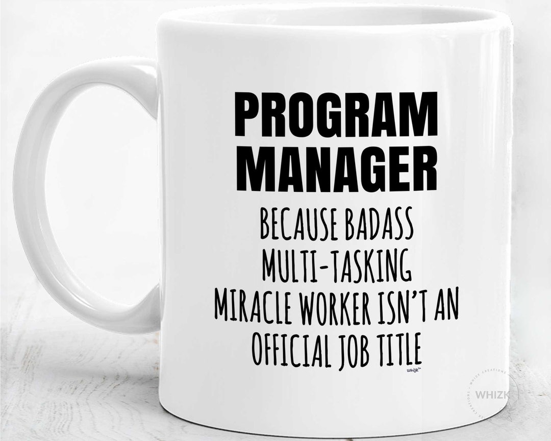 Program Manager Mug Program Manager Gifts for Program Manager - Etsy