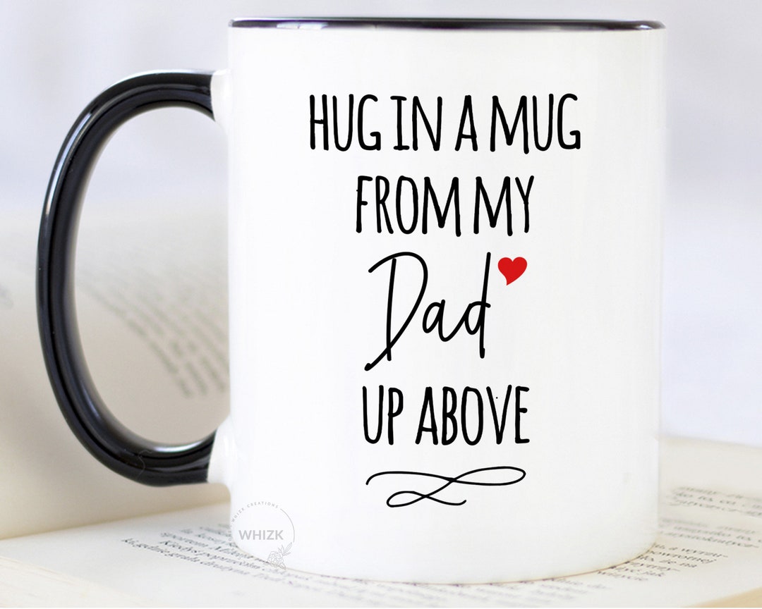 Dad Memorial Gift, Sympathy Gift, Hug in A Mug, in Loving Memory of Dad ...