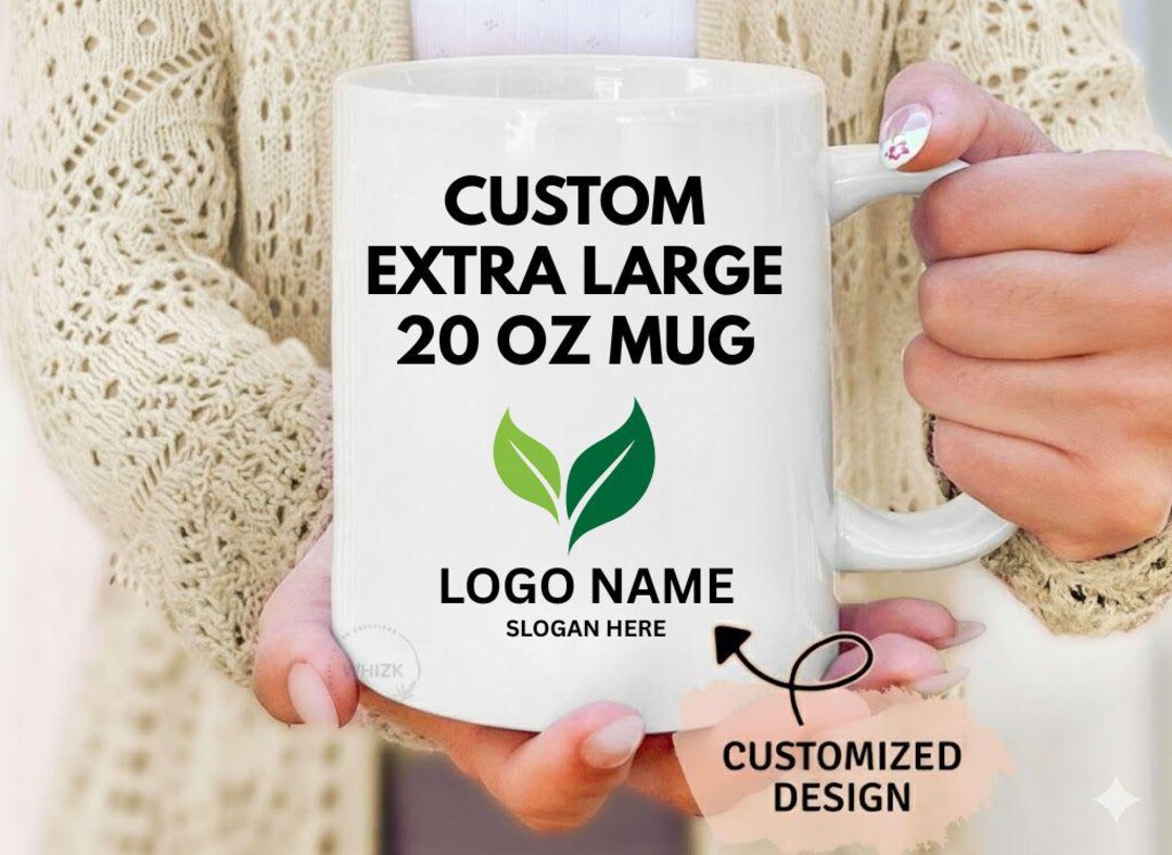 Extra Large Logo Mug, Custom Big 20 Oz Company Logo Mug, Personalized ...