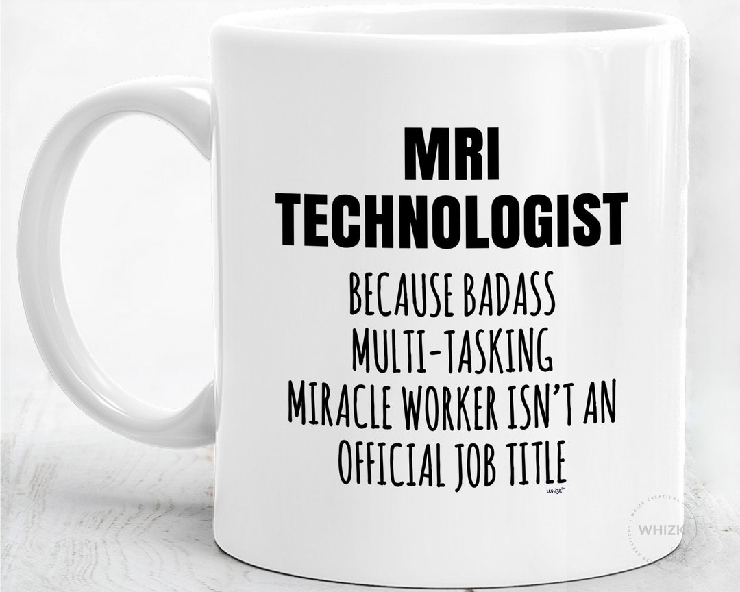 MRI Technologist Gifts MRI Technologist Mugs Mri Technologist Coffee ...