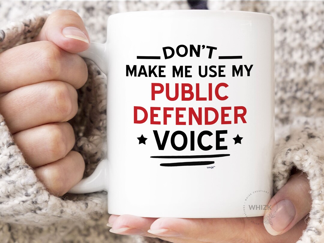 Public Defender Mug, Public Defender Gifts, Public Defender Coffee Mug ...