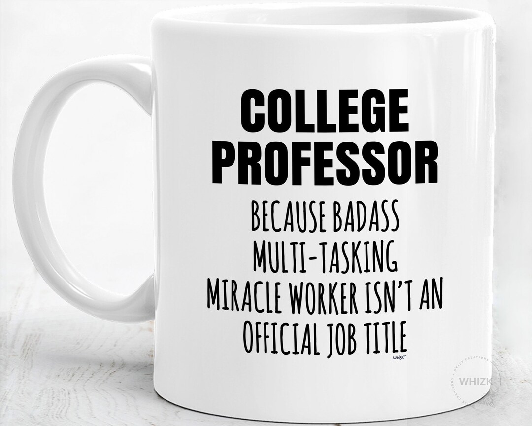College Professor Mug, College Professor Gifts, Funny College Professor ...