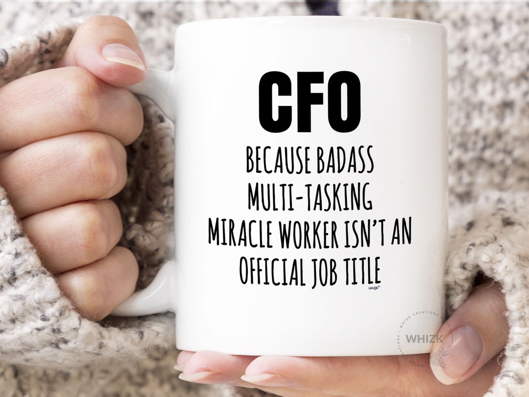 CFO Mug, CFO Gifts, Cfo Coffee Mug, Funny Cfo Cup, Best Chief Financial ...
