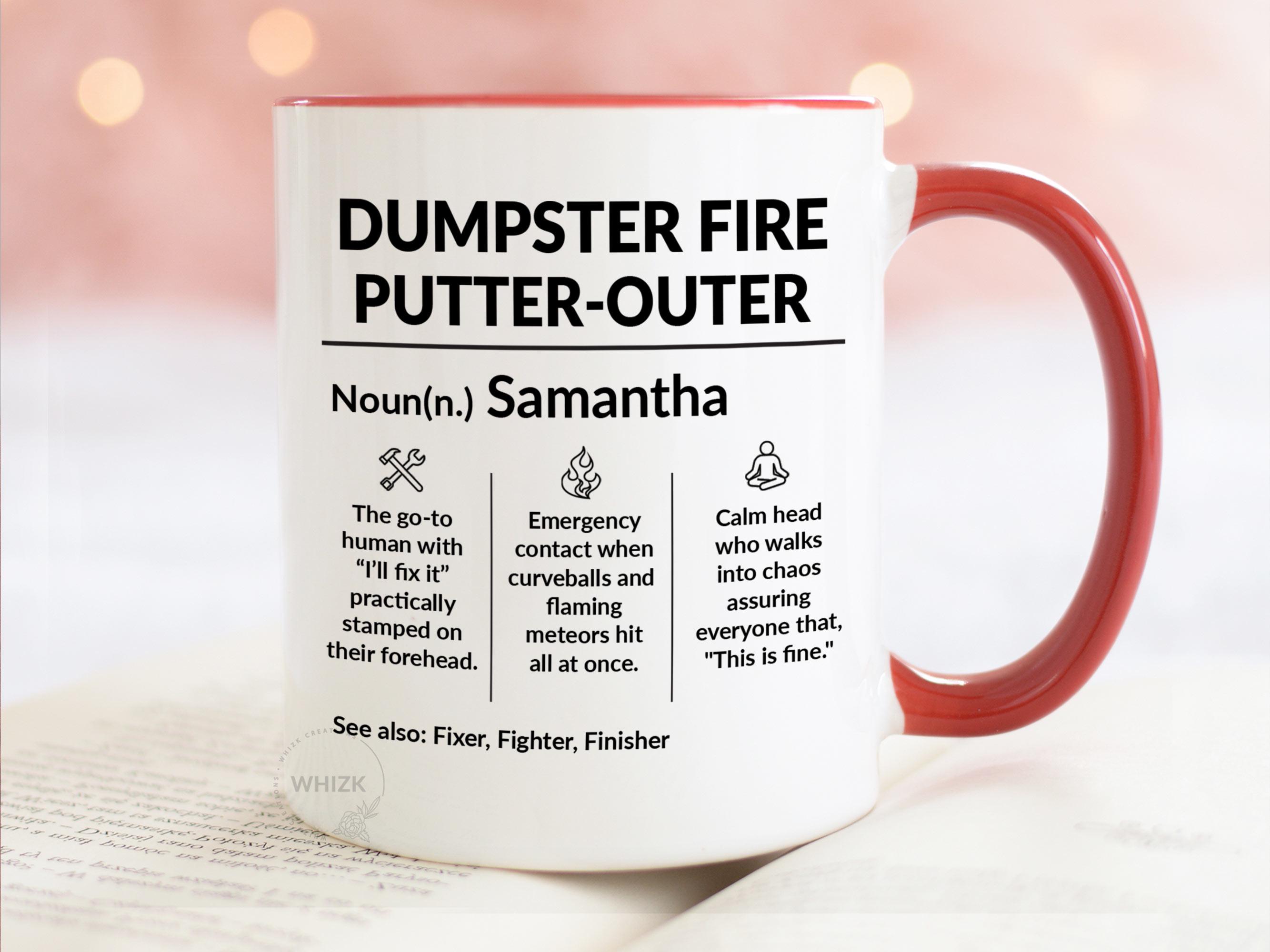 Dumpster Fire Putter-outer Mug, Funny Boss Mug, Coworker Mug ...