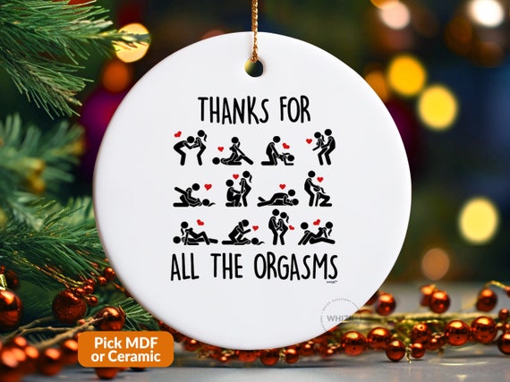 Fiance Gift for Him Men Thanks for All the Orgasms Ornament Husband Gift for Boyfriend Anniversary Gifts for Fiance BF Valentines Day X194 Etsy Canada