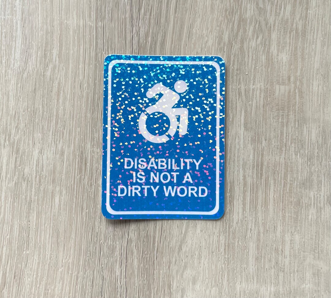 Disability is Not A Dirty Word Disability Pride Disability Justice ...