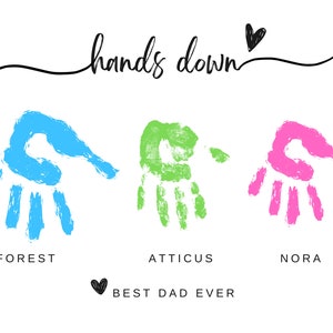 Father's Day Gift, Best Dad Ever Hands Down, Hand Print Art, Hand Print ...
