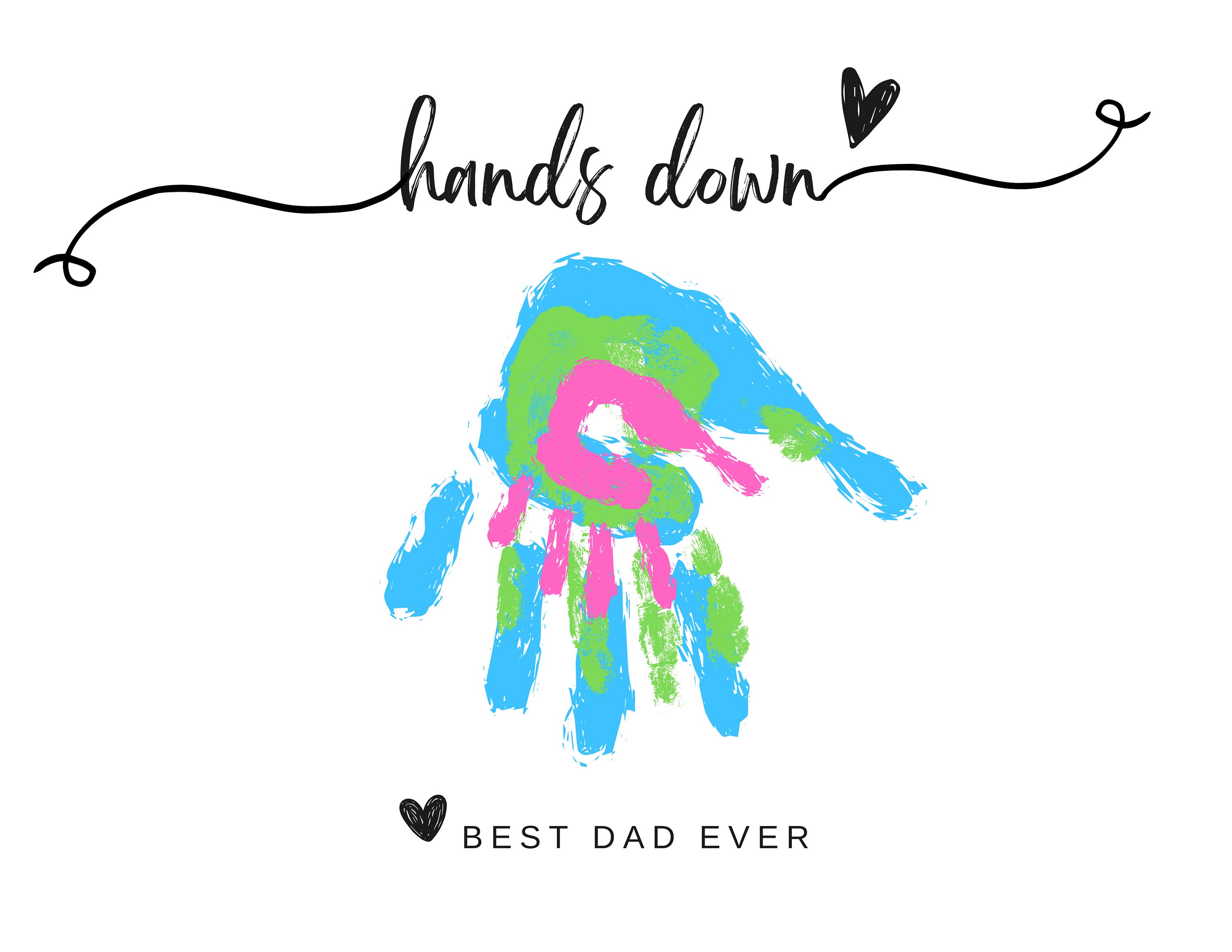 Father's Day Gift, Best Dad Ever Hands Down, Hand Print Art, Hand Print ...