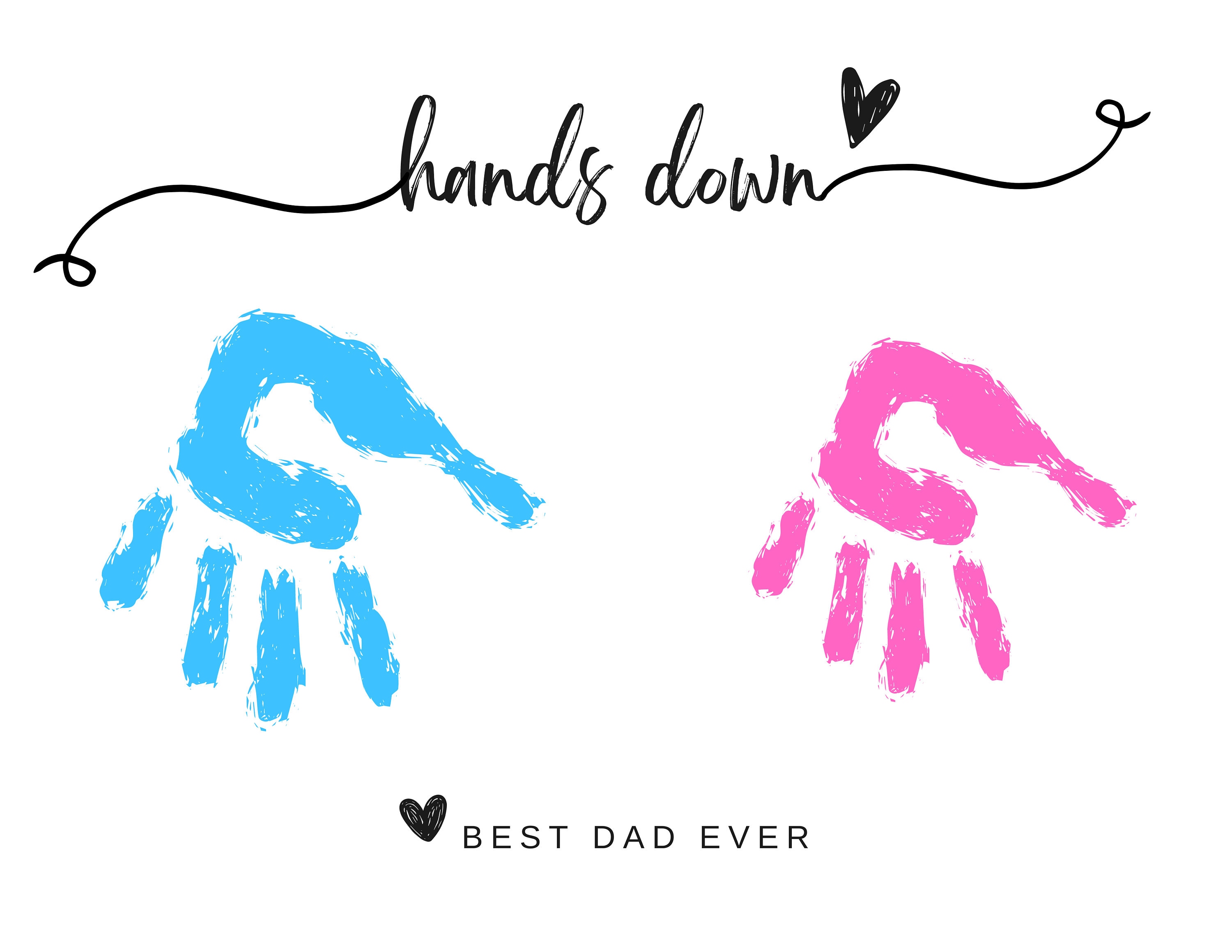 Father's Day Gift, Best Dad Ever Hands Down, Hand Print Art, Hand Print ...