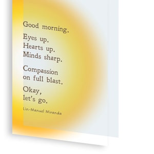 Lin Manuel Miranda Good Morning Poster Unframed, Motivational Wall Art ...