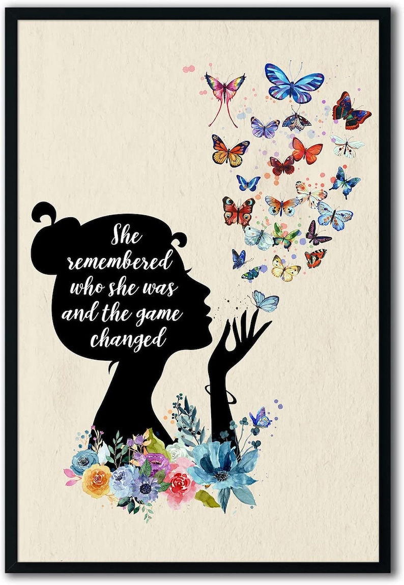 She Remembered Who She Was and the Game Changed Positive Quotes ...