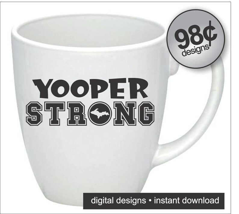Yooper Strong SVG JPG PNG Digital Download Files, Upper Peninsula ...