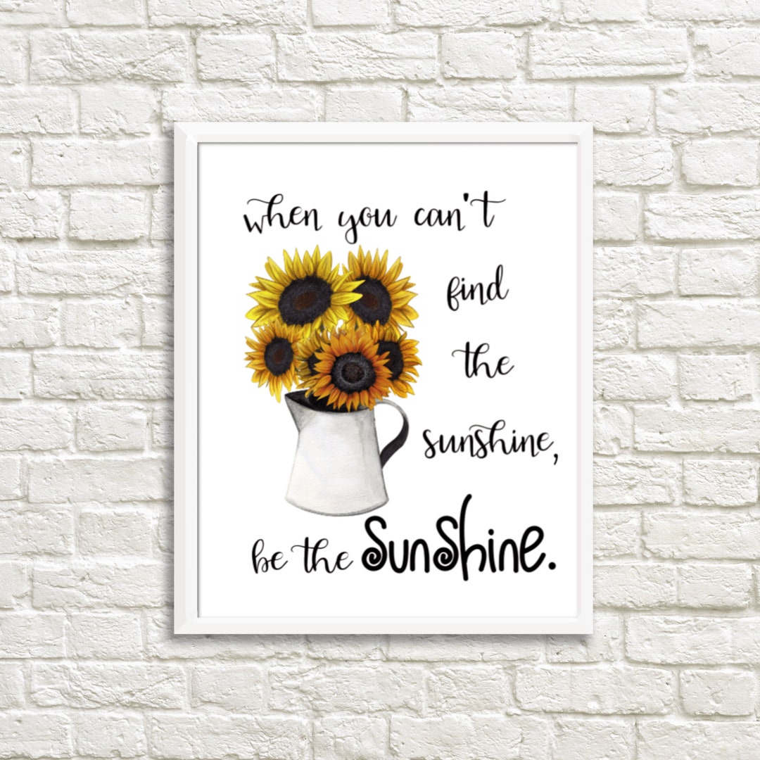 Be the Sunshine Printable, Printable Art, Inspirational Art, Art for ...