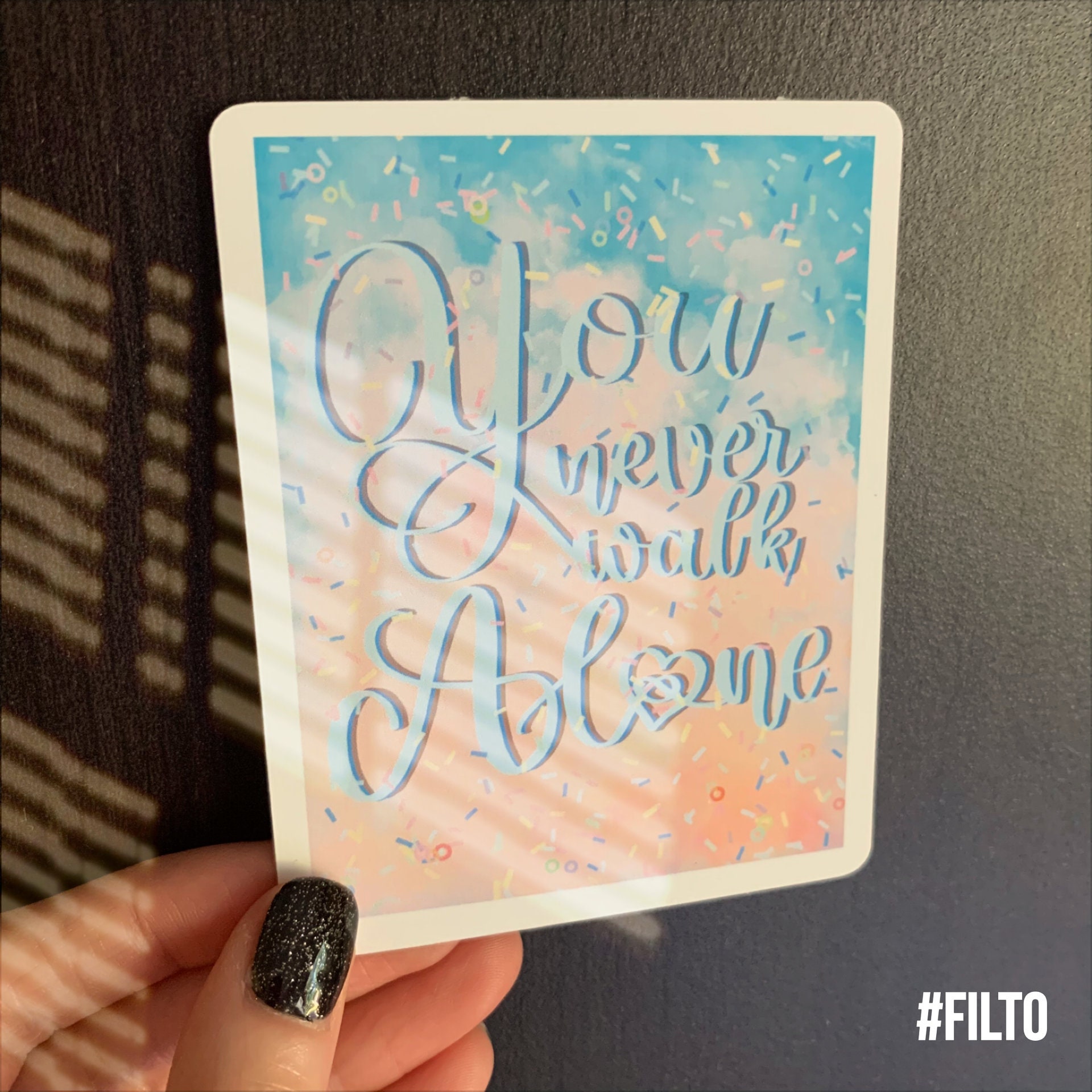 You Never Walk Alone Vinyl Matte Sticker Small Sticker Art - Etsy