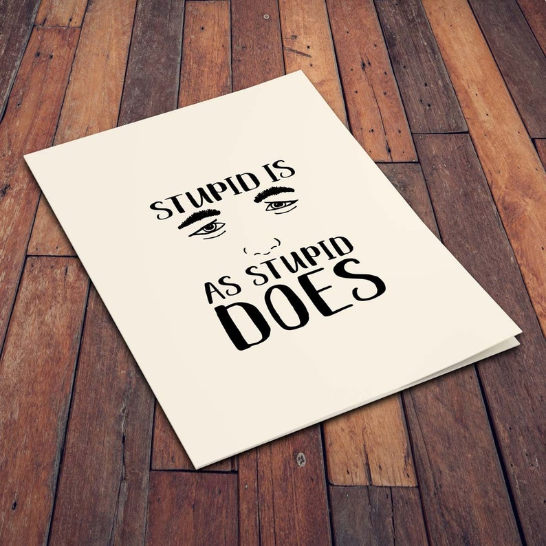 SVG Stupid Is As Stupid Does Cut File Clip Art Line Art Etsy