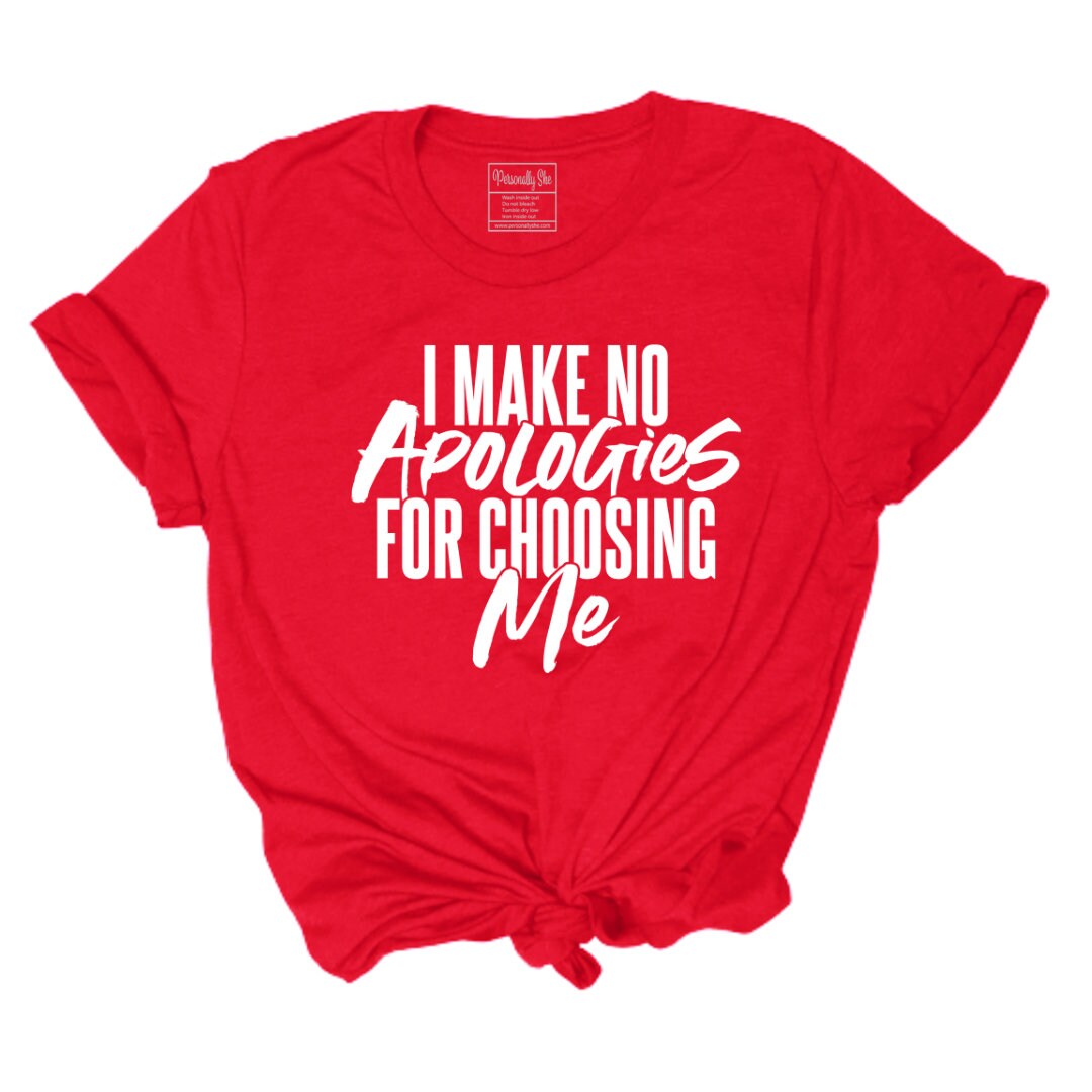 I Make No Apologies for Choosing Me | Ladies Self Care Positivity Tee ...