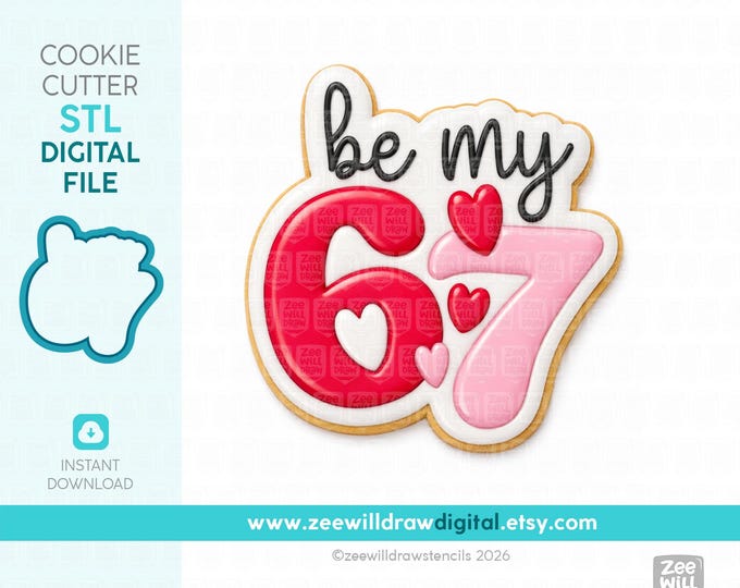 Be My 67 Plaque STL Cookie Cutter File - Digital Download - Etsy