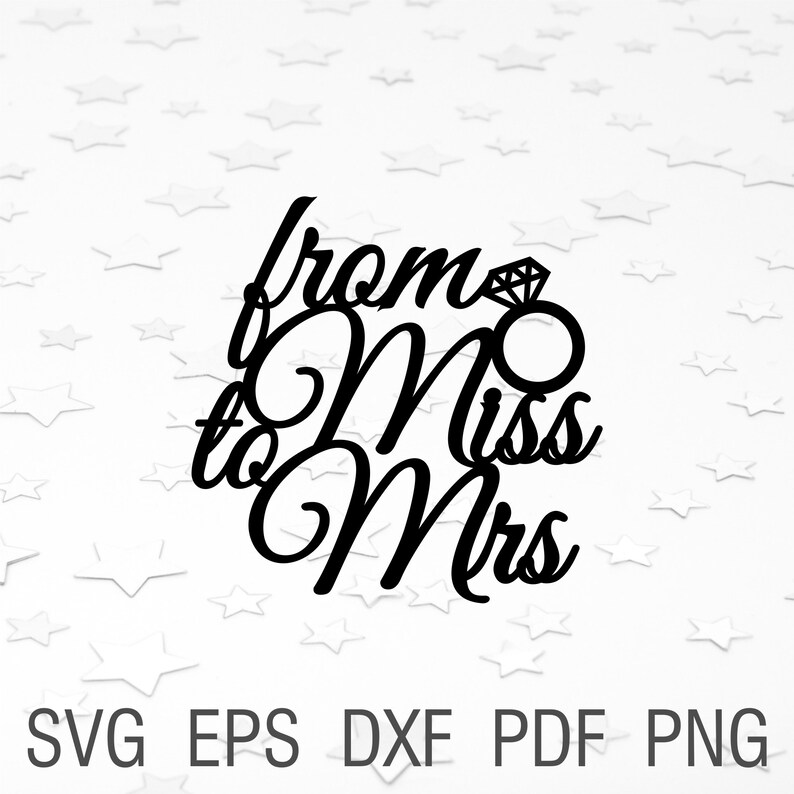 From Miss to Mrs Svg Cake Topper Svg Diy Wedding Digital Miss - Etsy