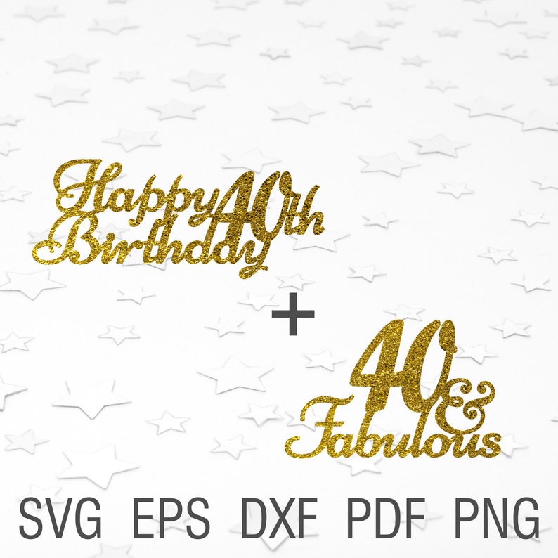 40 y fabuloso svg pastel topper 40 cumpleaños fiesta svg cuarenta y ...