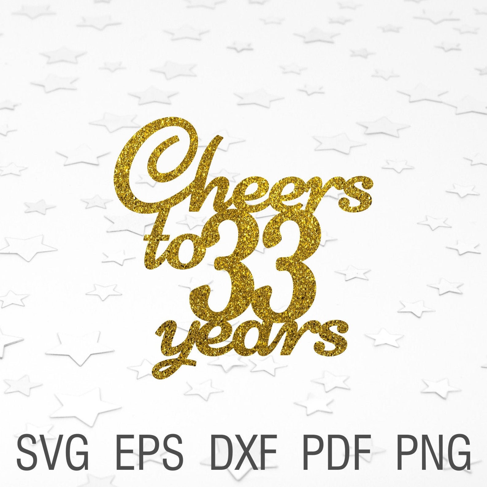 Cheers to 33 Years Svg Diy 33th Birthday Cake Topper Svg Digital ...