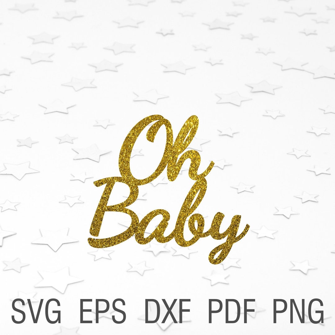 Oh Baby Svg File Baby Shower Svg Oh Baby Cupcake Toppers Baby Shower ...