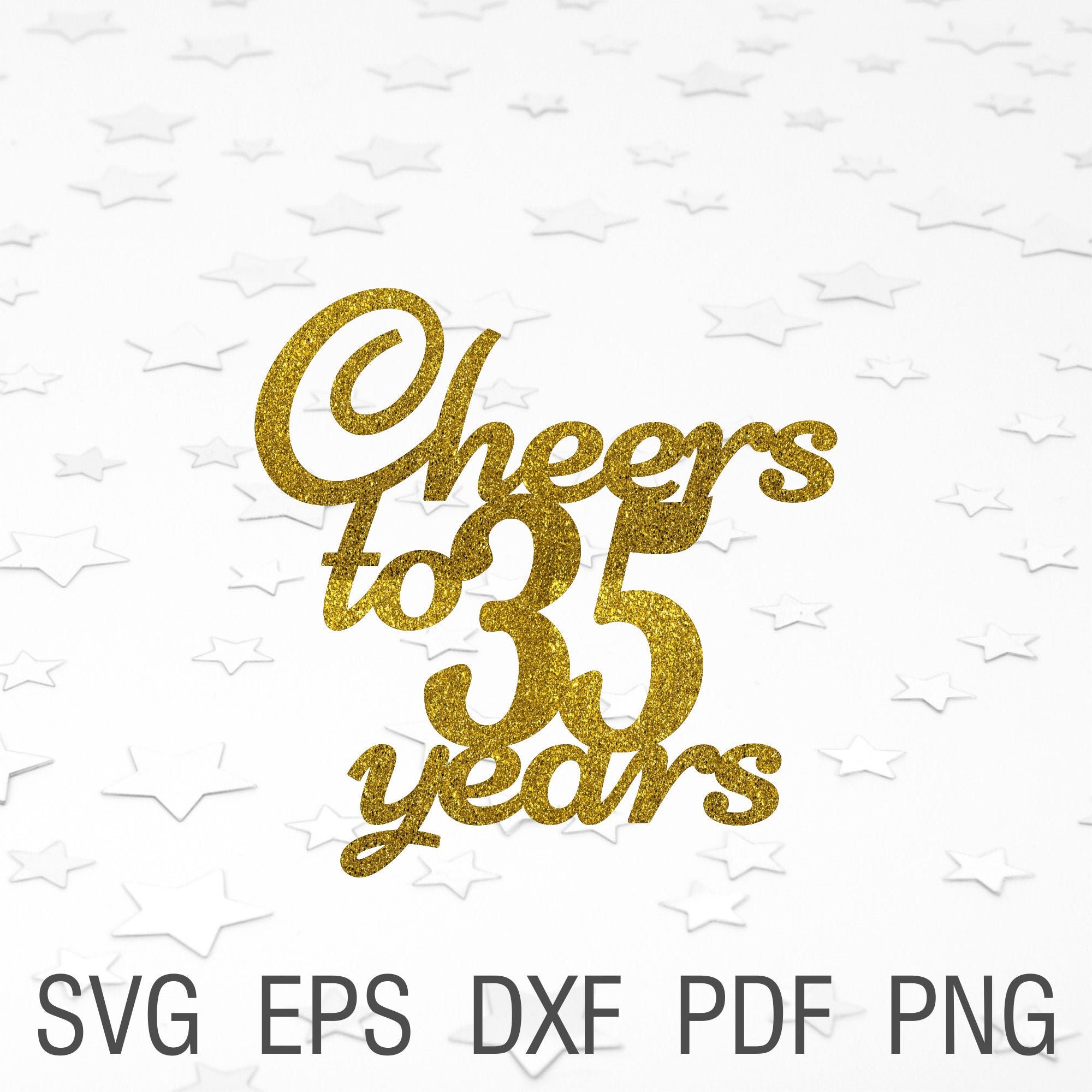 Cheers To 35 Years Svg 35th Birthday Cake Topper Svg Digital Download