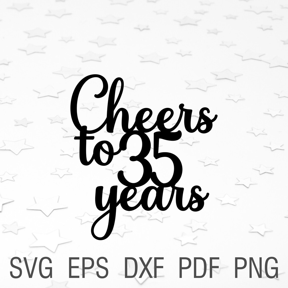 Cheers to 35 Years Svg 35th Birthday Cake Topper Svg Digital - Etsy